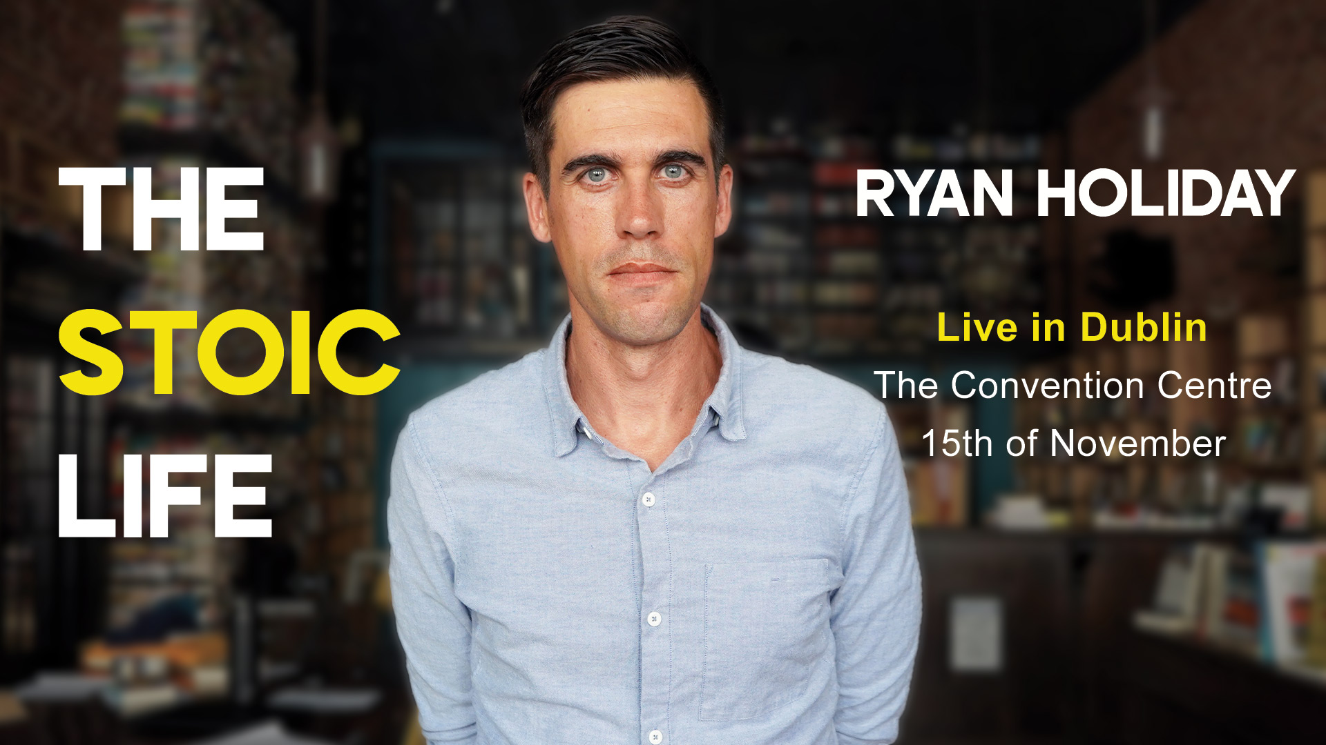 Ryan Holiday Live in Dublin: The Stoic Life - The Convention Centre Dublin