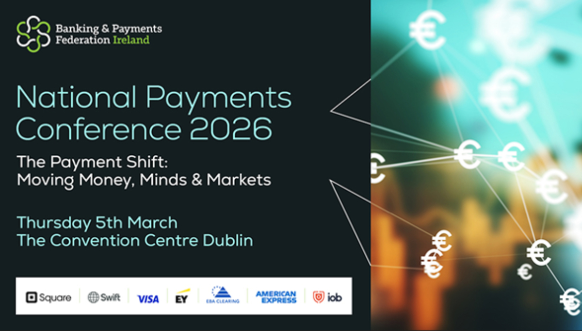 BPFI National Payments Conference 2026 - The Convention Centre Dublin